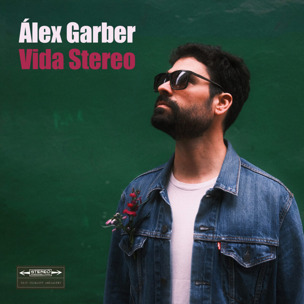 GRABACIONES: Álex Garber – Vida Stereo (Beatclap, 2023). Por Stabilito ...